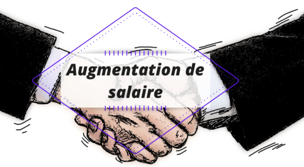 Modèle de lettre pour une demande d’augmentation de salaire réussie