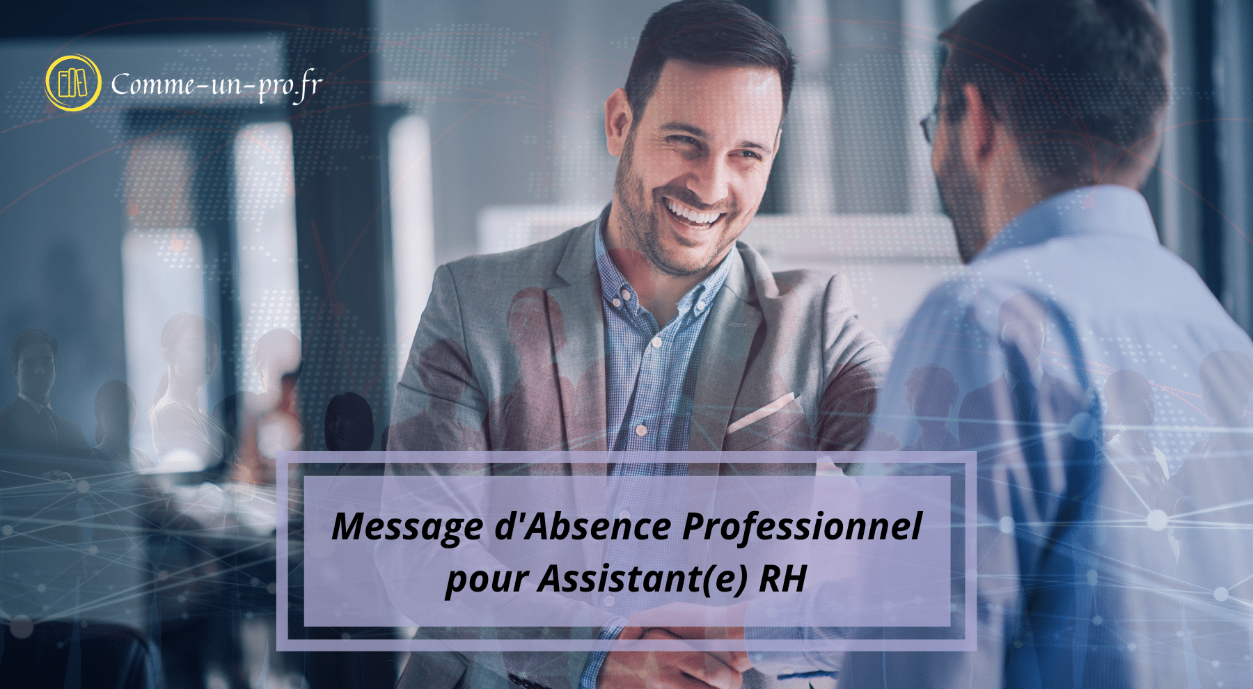 Maximiser l'Impact de Votre Message d'Absence